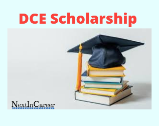 DCE Scholarship 2021: Application Form Released - Apply Here Now!
